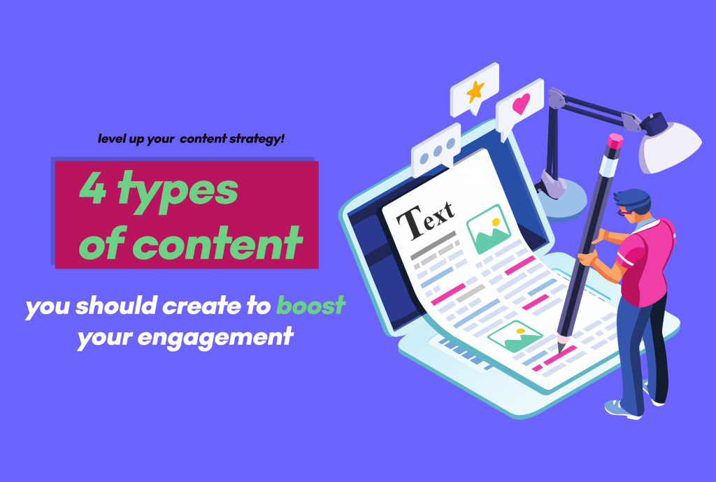 4 types of content you should create to boost your engagement (level up ...