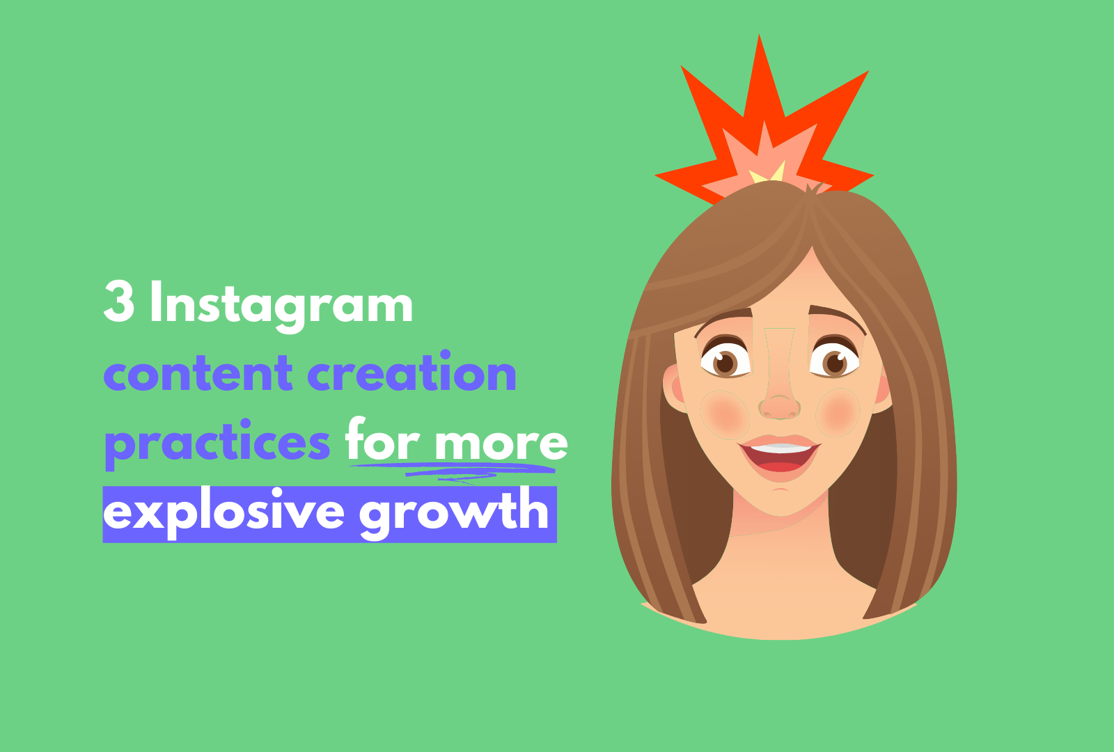 3 Instagram Content Creation Practices For More Explosive Growth 3-instagram-content-creation-practices-for-more-explosive-growth