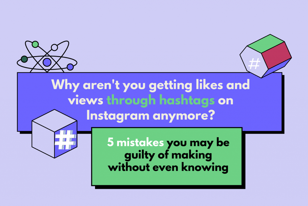 Why aren’t you getting likes and views through hashtags on Instagram ...
