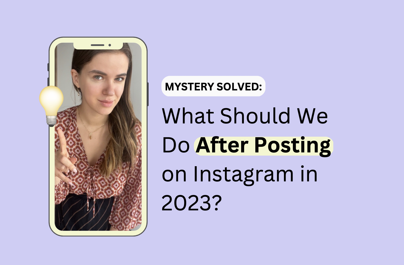 Mystery Solved: What Should We Do After Posting on Instagram in 2023 ...