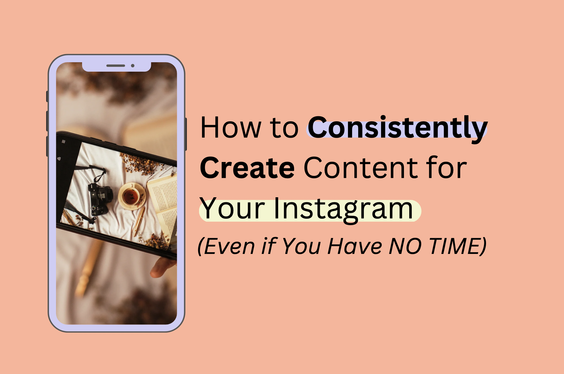 How To Consistently Create Content For Your Instagram Even If You Have How To Consistently Create Content For Your Instagram Even If You Have